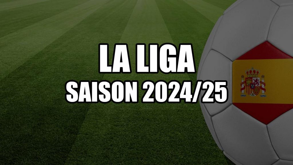 Confirmation du calendrier 2024/25 de Liga Espagnole | FootballTickets.fr